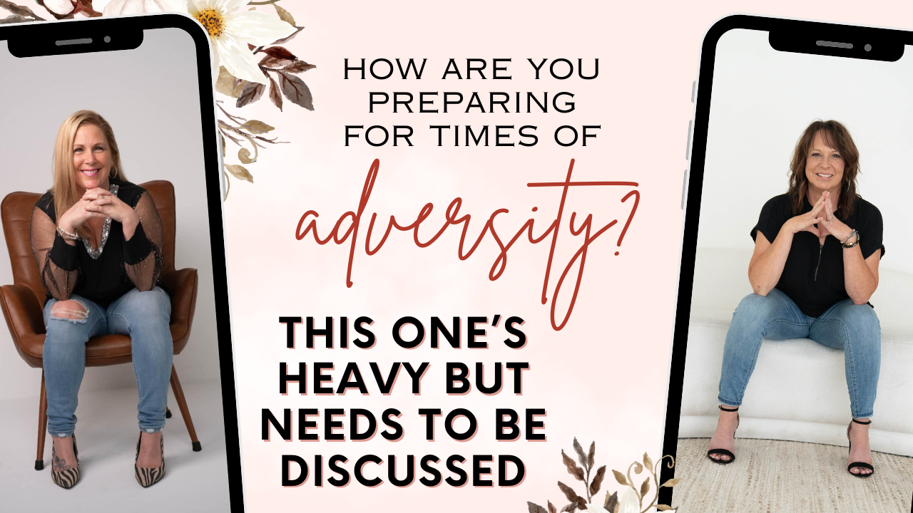 How Are You Preparing For Times Of Adversity?